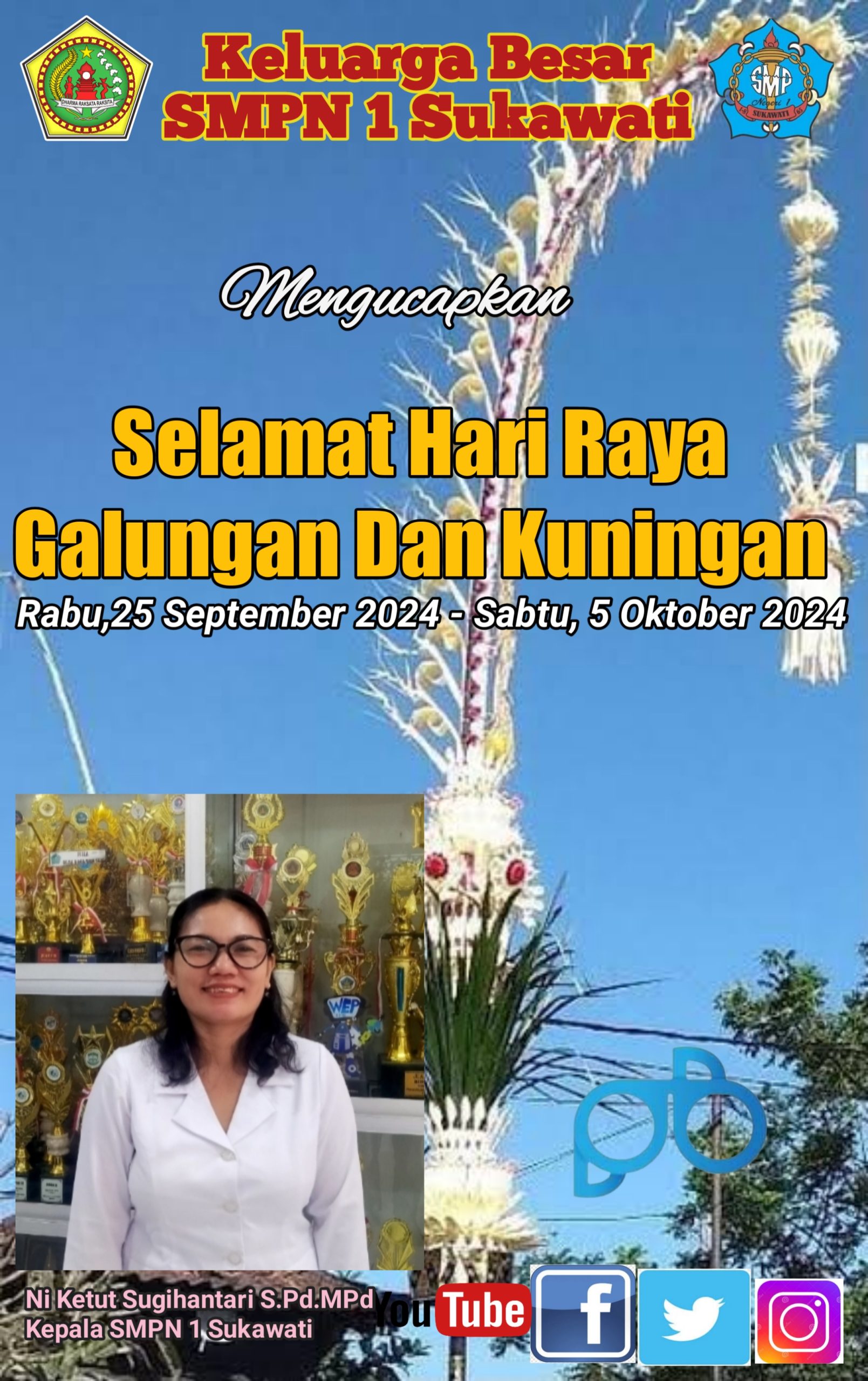 Keluarga Besar SMPN 1 Sukawati mengucapkan selamat hari raya Galungan ...